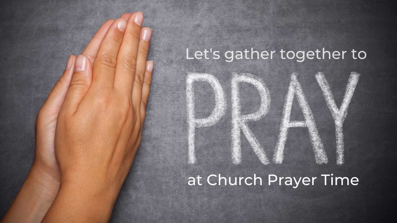 Church Prayer Time - Kampong Kapor Methodist Church