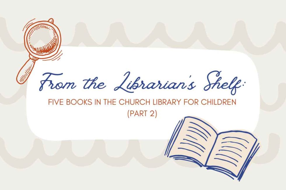 From the Librarian’s Shelf: Five books in the church library for ...